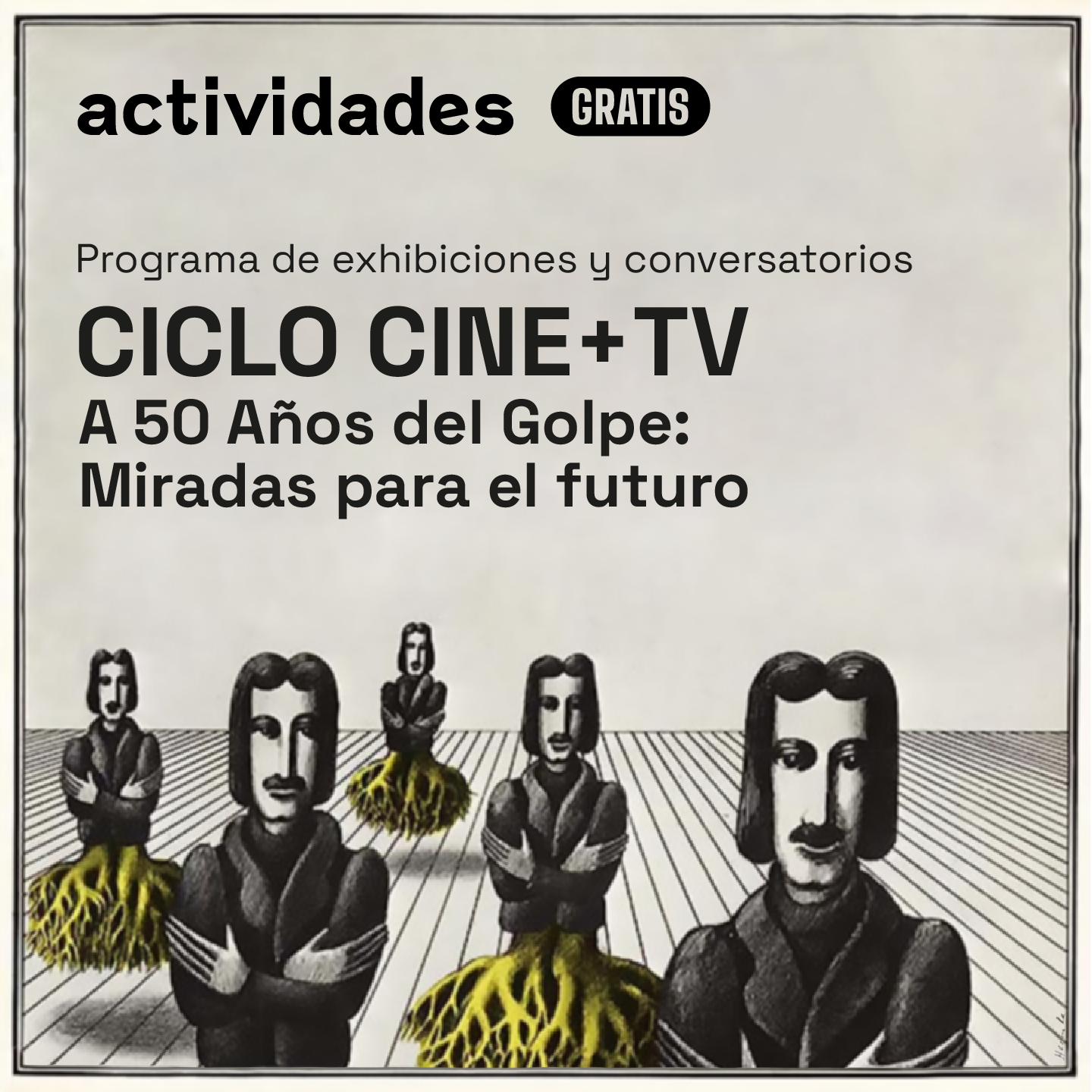 Ciclo Cine+TV “A 50 Años del Golpe: Miradas para el futuro - Universidad de Chile