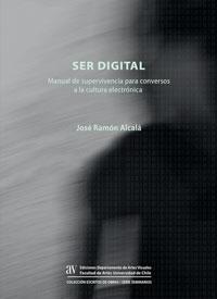 Ser digital. Manual de supervivencia para conversos a la cultura ...