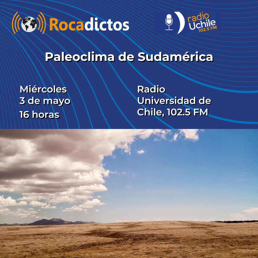 Programa Rocadictos: Paleoclima de Sudamérica - Universidad de Chile