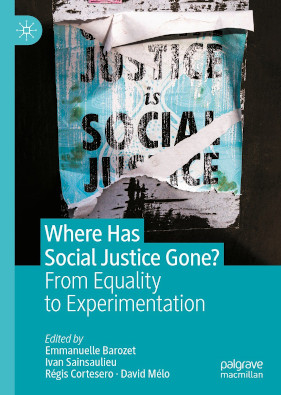 Where Has Social Justice Gone? From Equality to Experimentation ...